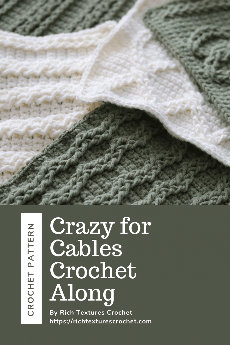 Crazy for Cables Crochet Along | Rich Textures Crochet